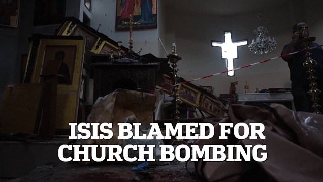Syrian authorities blame ISIS for Greek Orthodox church bombing