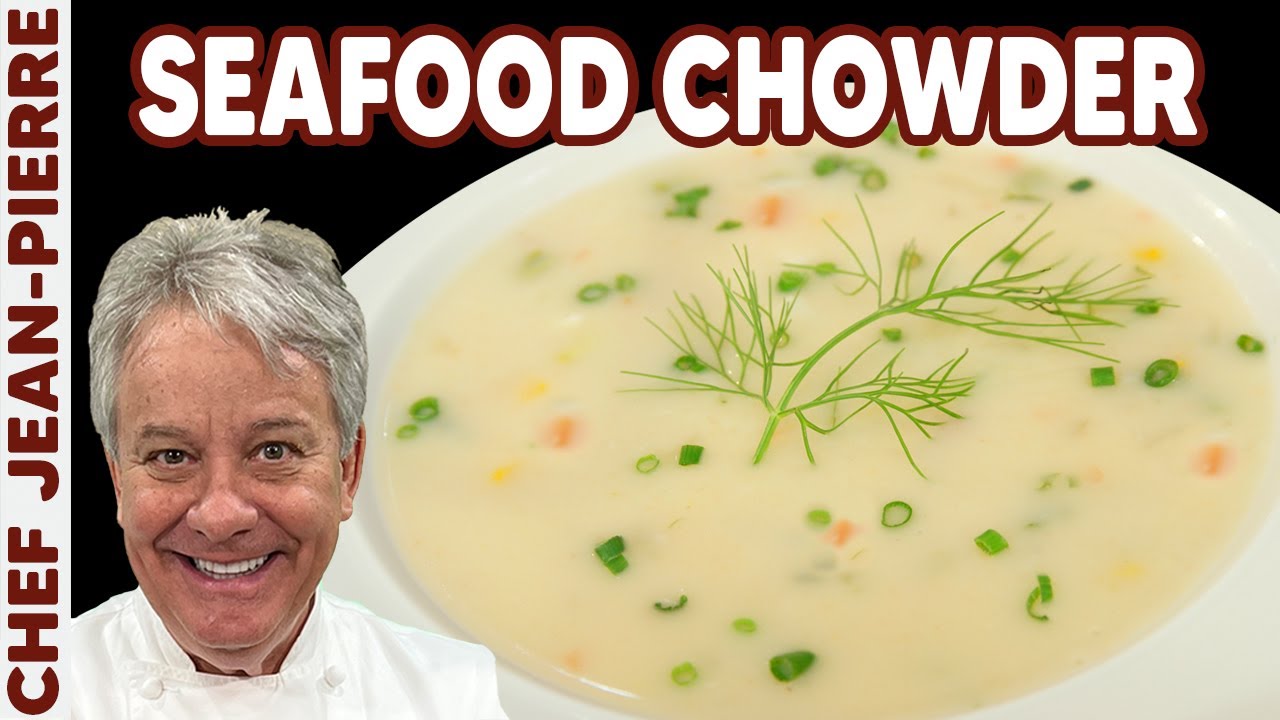 Chef Jean-Pierre’s Ultimate Seafood Chowder Will Warm Your Soul