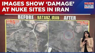 Satellite Images Show Trail Of Destruction At Fordow, Natanz, Isfahan ...