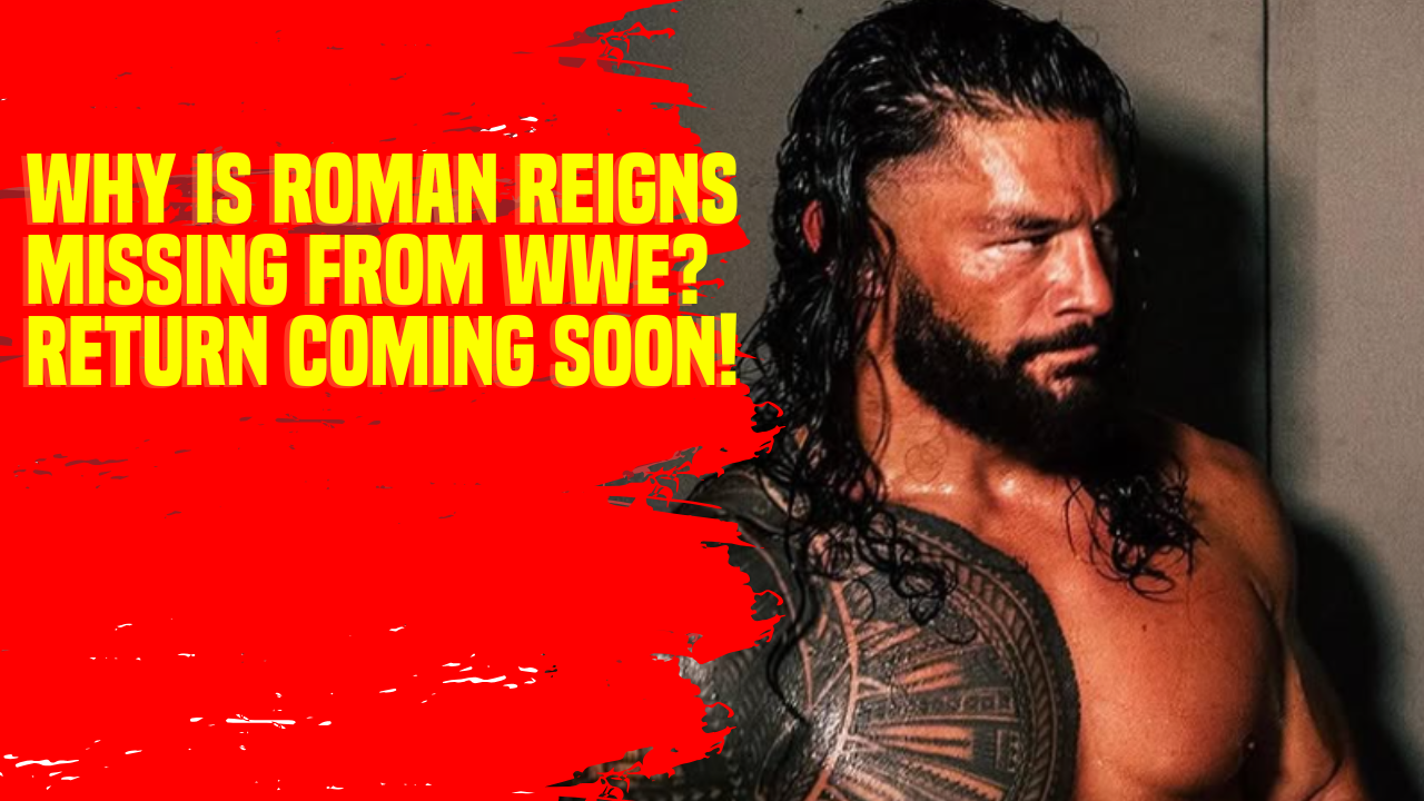 Why Is Roman Reigns Missing from WWE Return Coming Soon! #RomanReigns # ...
