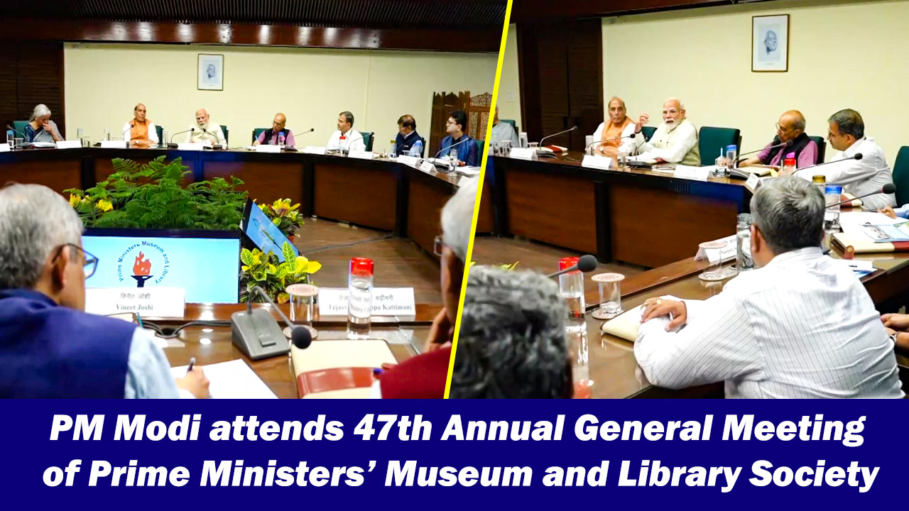 PM Modi attends 47th Annual General Meeting of Prime Ministers’ Museum ...
