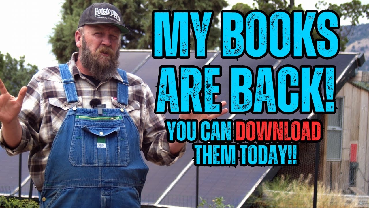 My Books On Off Grid Living And Homesteading Are Back!!