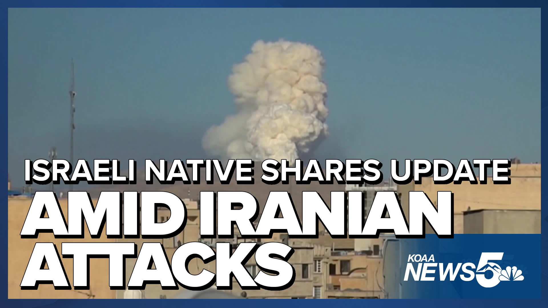 Israeli native in Colorado Springs shares update amid Iranian attacks