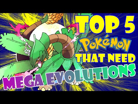 Top 5 Pokemon That Need Mega Evolutions