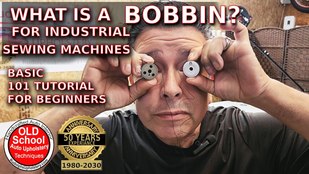 Learn How to Use a Bobbin: Tips for Beginner Upholstery Sewing