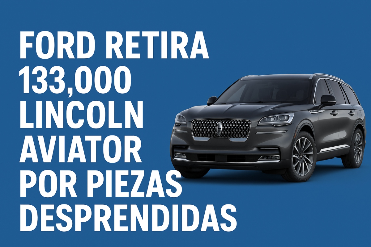 Ford retira del mercado 133,000 SUV Lincoln Aviator por riesgo de ...