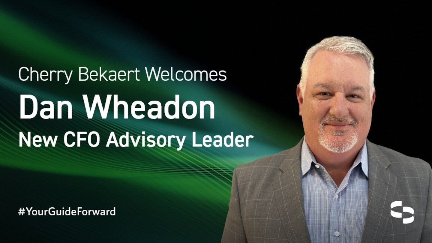 Cherry Bekaert appoints Dan Wheadon as CFO Advisory Leader