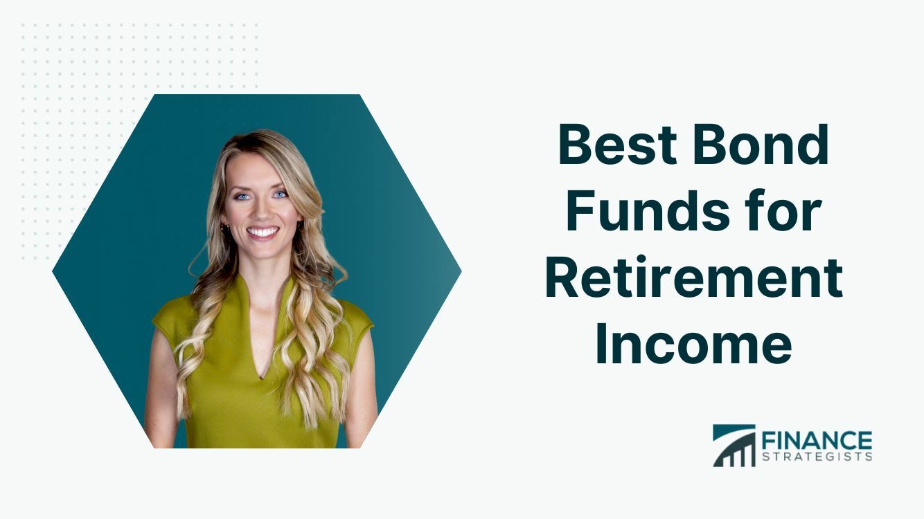 Best Bond Funds for Retirement Income