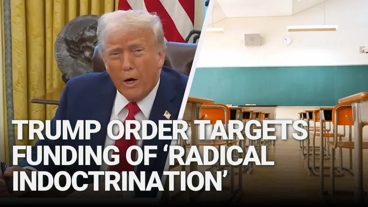 Trump Order Targets Funding of ‘Radical Indoctrination’ in K-12 Schools