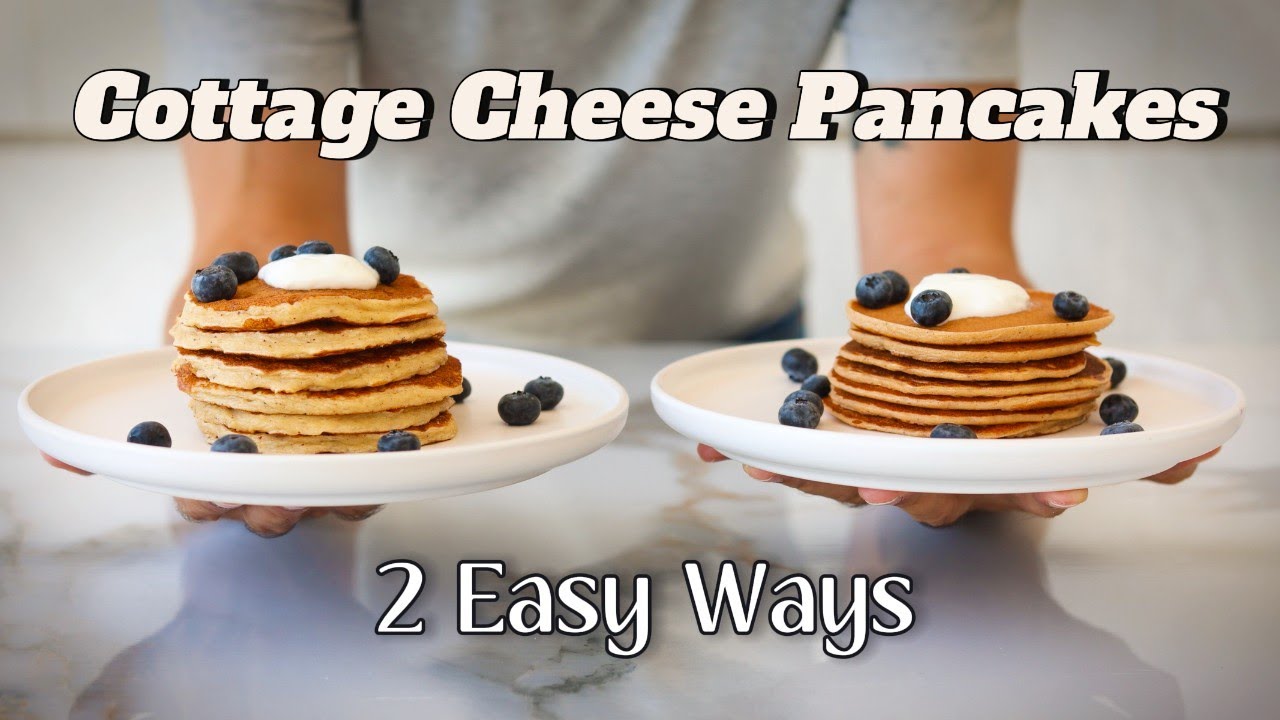 Easy Cottage Cheese Pancakes | 2 Healthy Recipes | High Protein ...