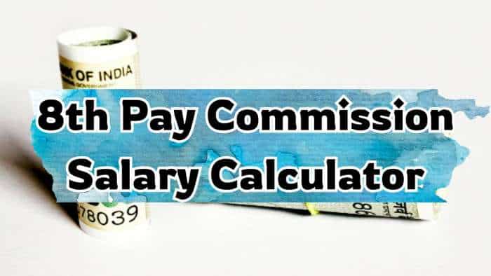 8th Pay Commission Revised Salary Hike: See estimated basic pay for ...