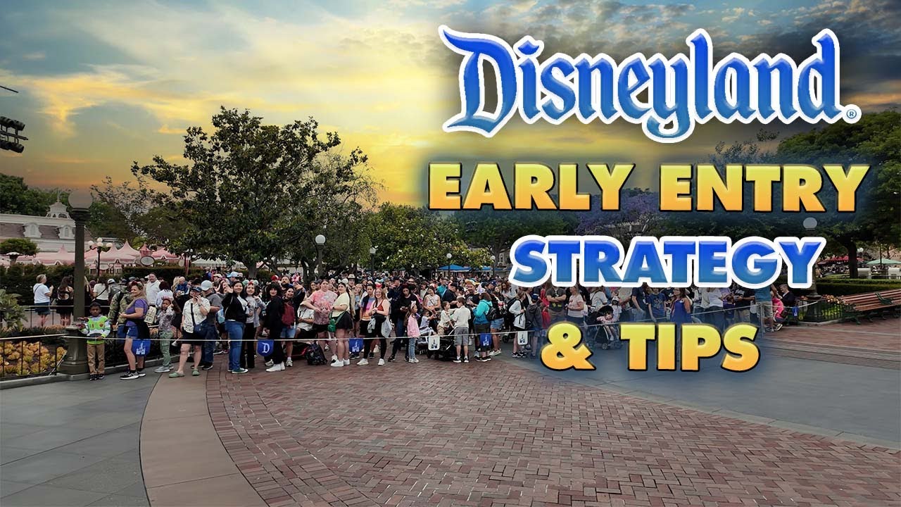 Our Early Entry Strategy for Disneyland and California Adventure