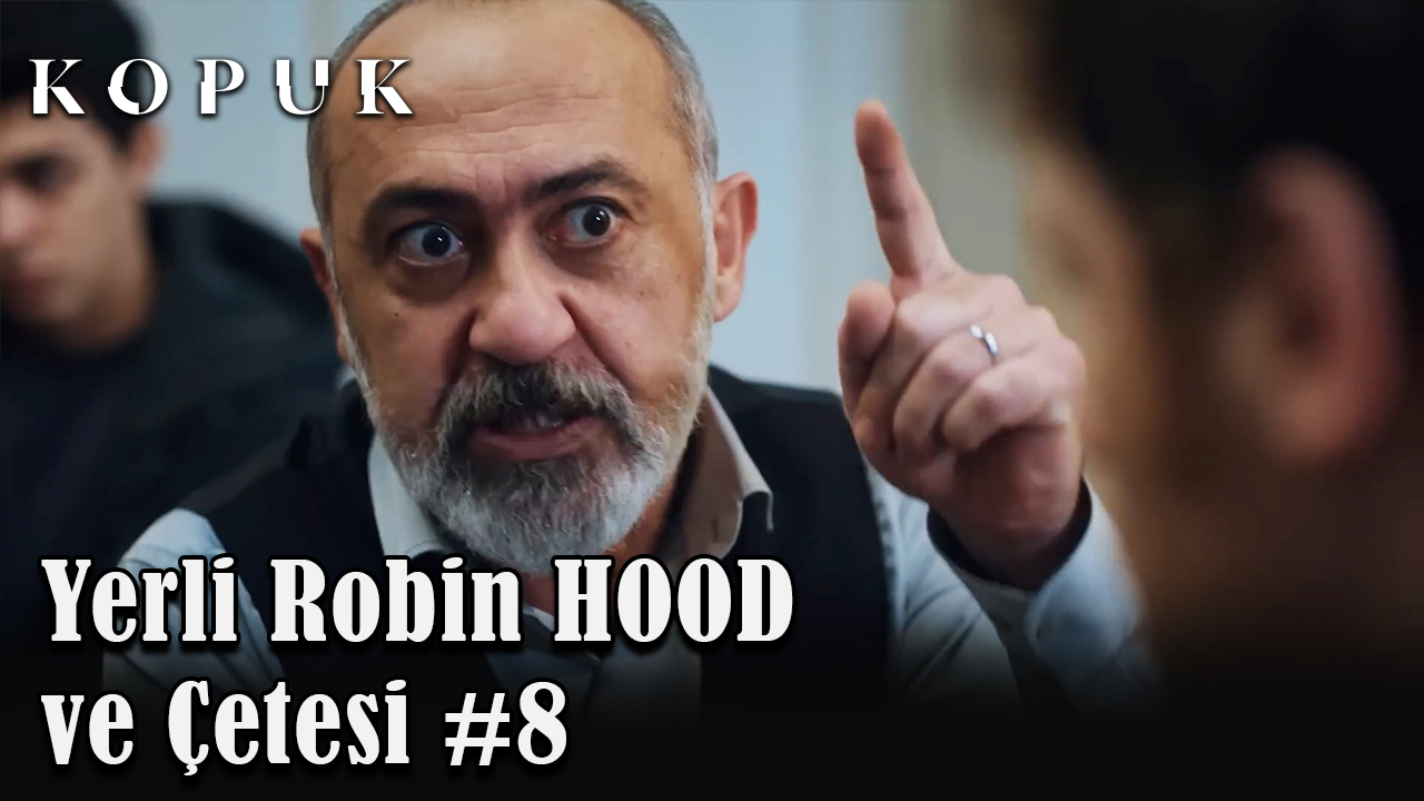 Yerli Bir Robin HOOD Hikayesi VLOG #8
