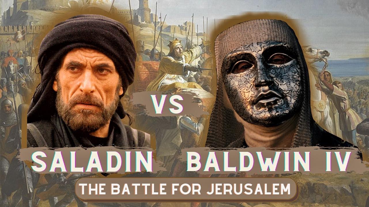 The Leper King vs. Saladin | True Story of the Battle for Jerusalem