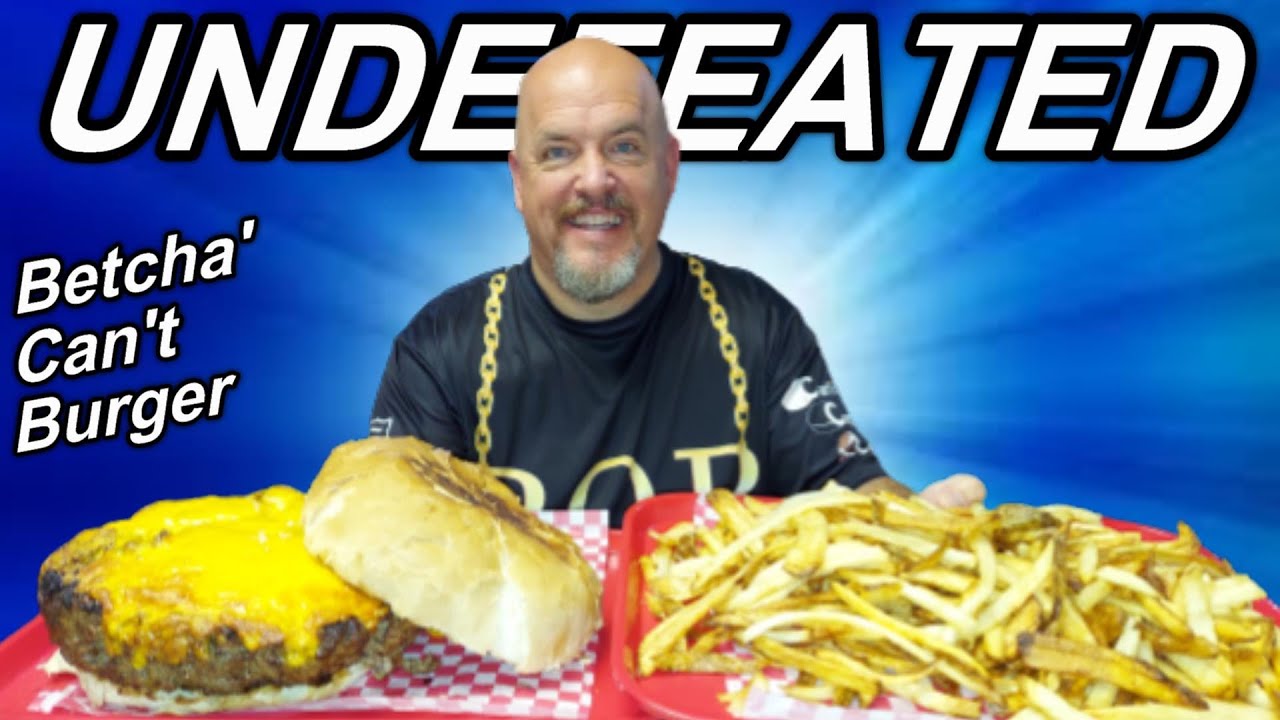 UNDEFEATED Betcha' Can't Burger Challenge - is it IMPOSSIBLE?