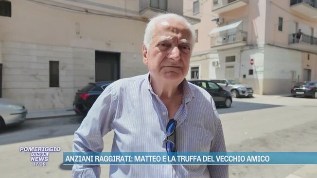 Anziani raggirati: Matteo e la truffa del vecchio amico