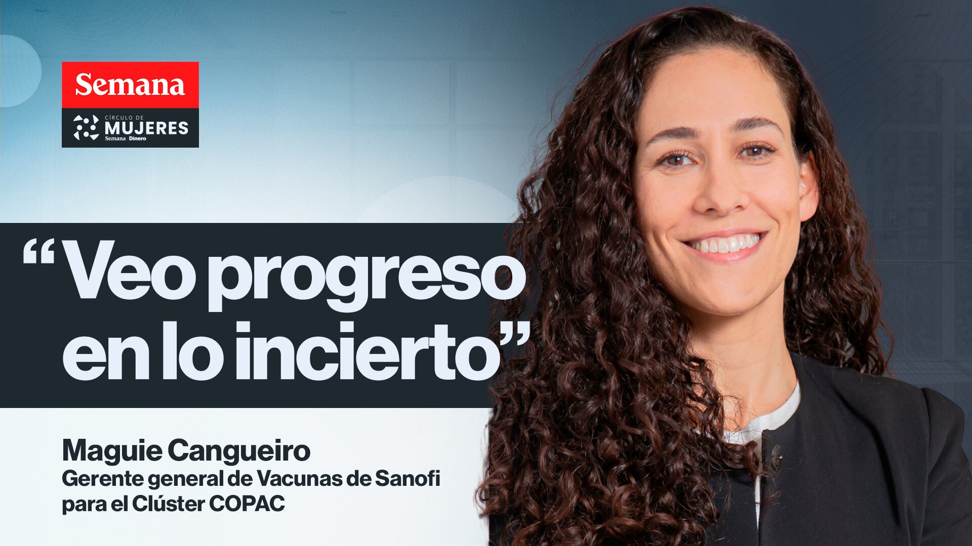 Maguie Cangueiro, la capacidad de cambio es su fortaleza