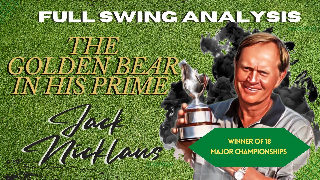 The Golden Bear: Full Swing Analysis