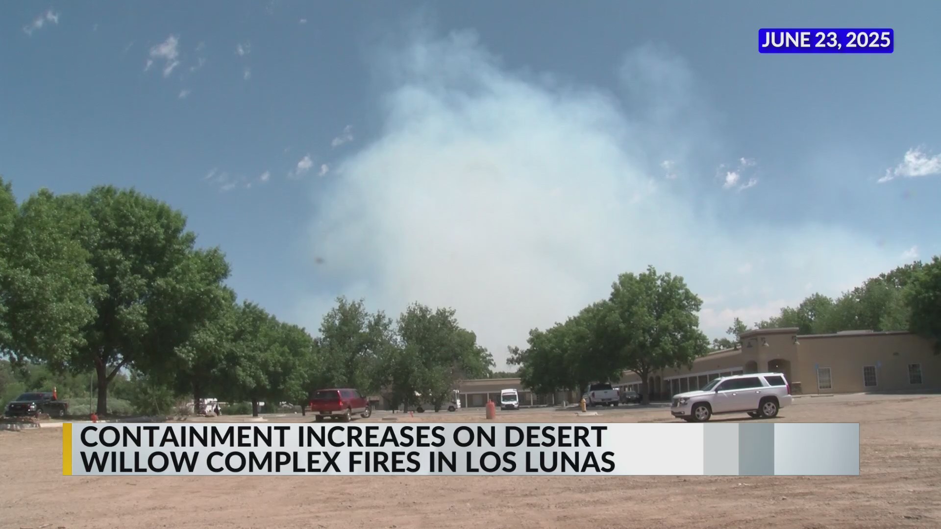 Evacuations lifted for Desert Willow Complex Fire in Los Lunas
