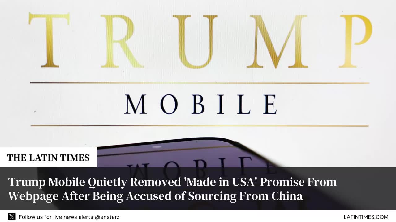 Trump Mobile Quietly Removed 'Made in USA' Promise From Webpage After ...