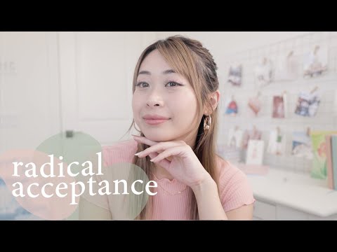 Radical acceptance: How it changed my life
