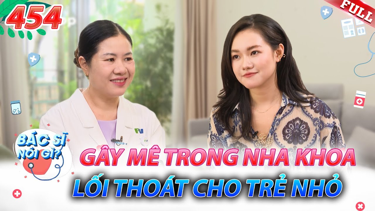 Bác Sĩ Nói Gì 2025 - Tập 454