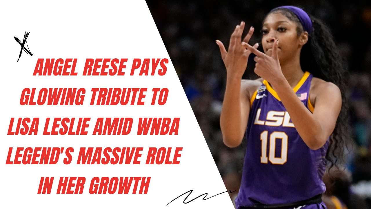 Angel Reese pays glowing tribute to Lisa Leslie amid WNBA legend's ...