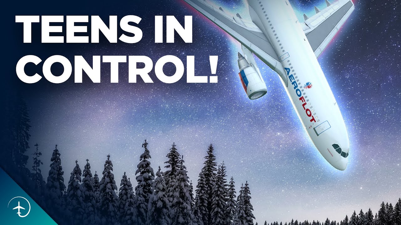 Pilot’s CHILDREN in Control! Aeroflot Flight 593