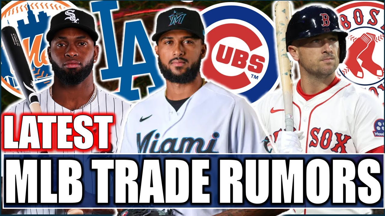 Latest MLB Trade News & Rumors Alcantara Dodgers & Cubs, Robert Mets ...