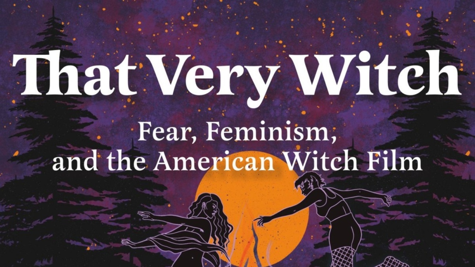 THAT VERY WITCH Explores the Duality of the Witch (and Women) in Movies ...