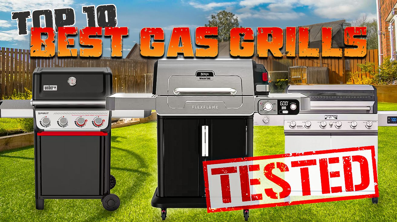 Top 10 best gas grills, tested by experts