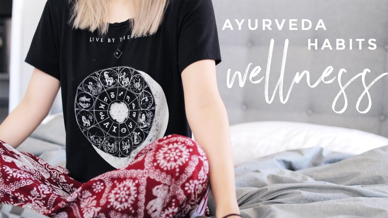 9 Ayurveda Habits to Improve Your Health and Balance