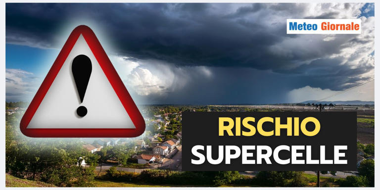 Meteo prossime ore: incubo Supercelle in queste Regioni