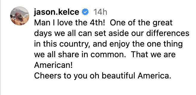 Jason Kelce posts ‘cheers’ to America on July 4th — and is immediately ...