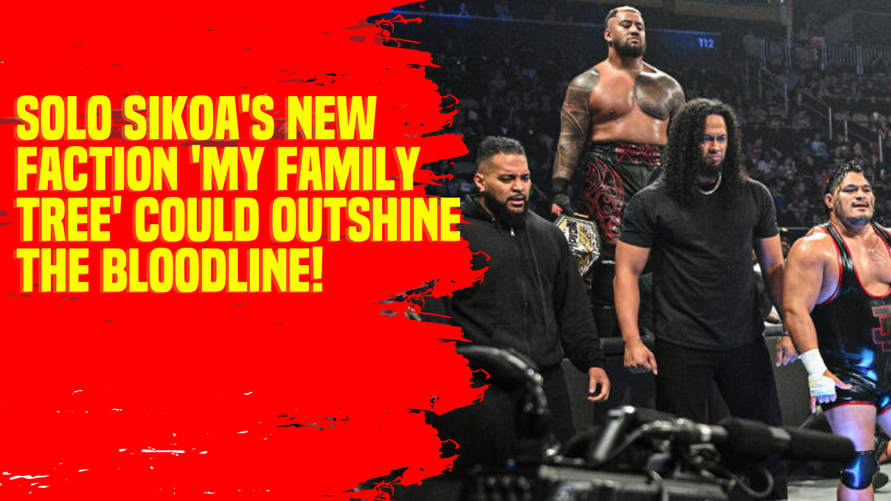 Solo Sikoa's new faction 'My Family Tree' could outshine the Bloodline ...