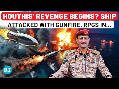 Red Sea Erupts Again, Houthis Back In Action? Ship Attacked with ...