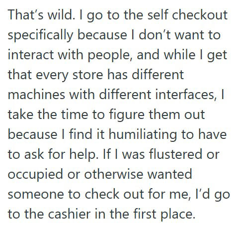 Customer Couldn’t Figure Out Self Check Out And Wanted This Employee To Do It For Them, So They ...