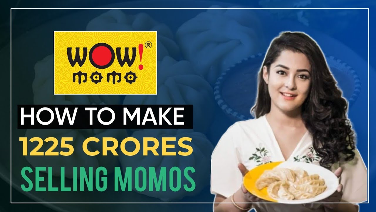 The Business Strategy Behind Wow Momo’s Success
