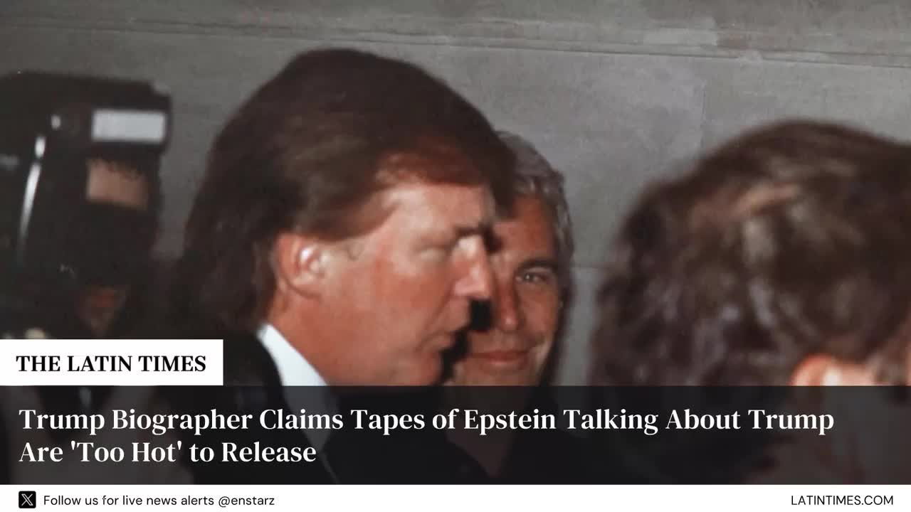Trump Biographer Claims Tapes of Epstein Talking About Trump Are 'Too ...