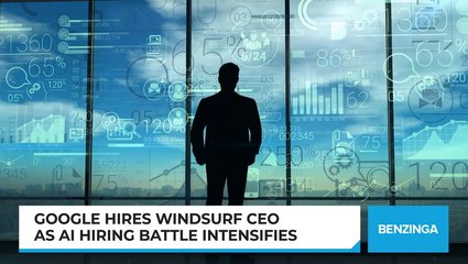 Google Hires Windsurf CEO as AI Hiring Battle Intensifies