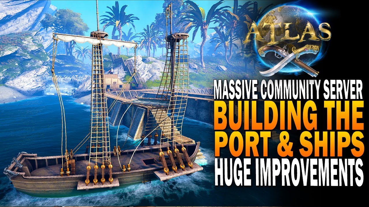Building The Port And Our First Ship! Atlas Pirate MMO Gameplay E2 ...