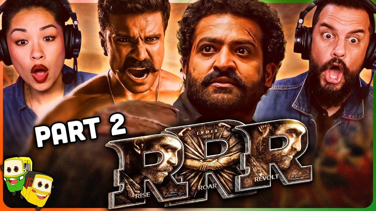 Part 2 - Rrr Movie Reaction! | N. T. Rama Rao Jr. | Ram Charan | Ajay Devgn