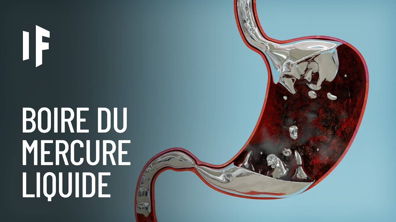 Et Si Vous Avaliez du Mercure Liquide