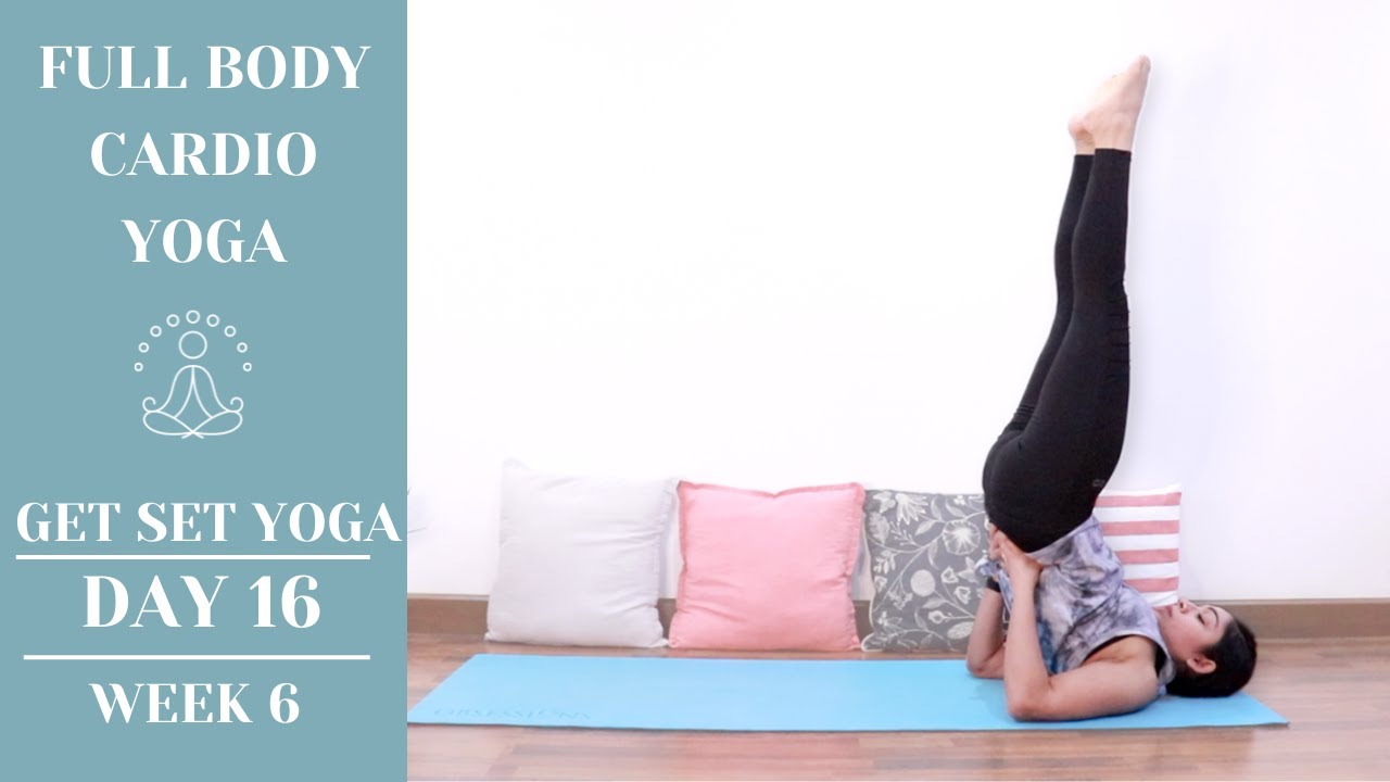 Day 16 | Cardio Yoga Practice | 40-Min Full Body Cardio Yoga Flow | Get ...