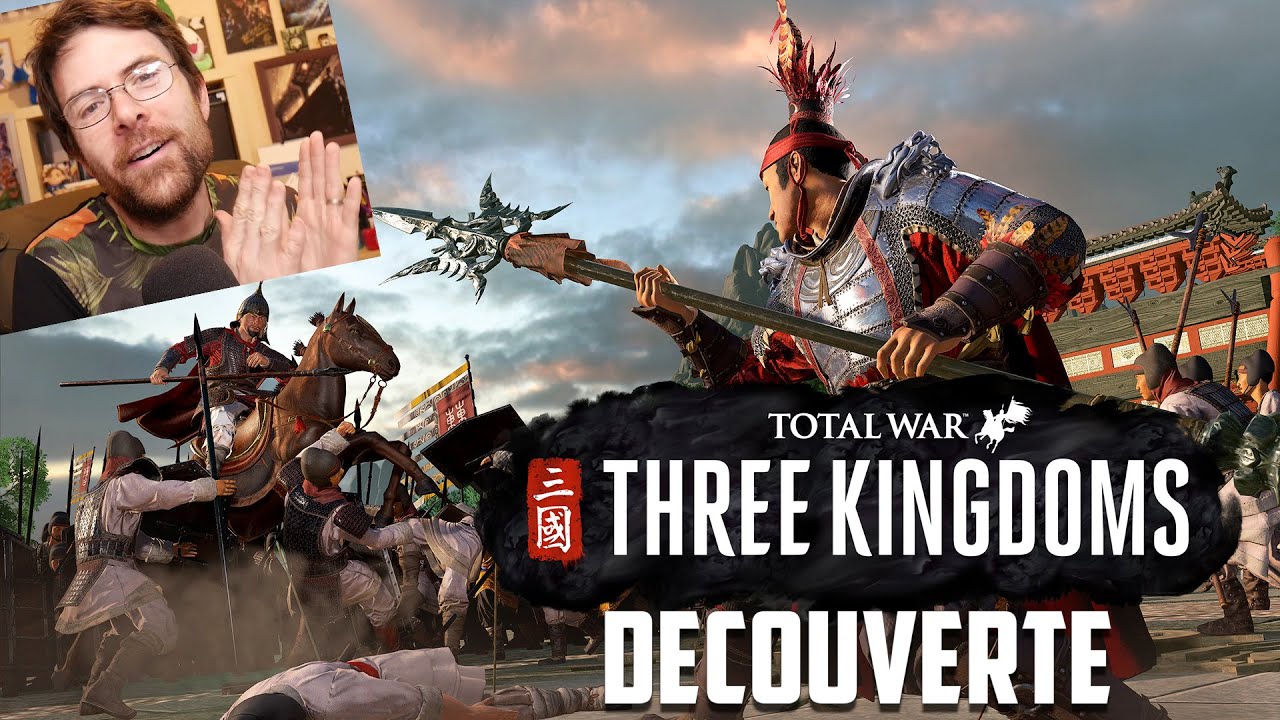 Découverte - Total War: Three Kingdoms