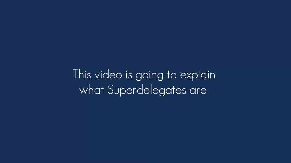 Superdelegates Explained