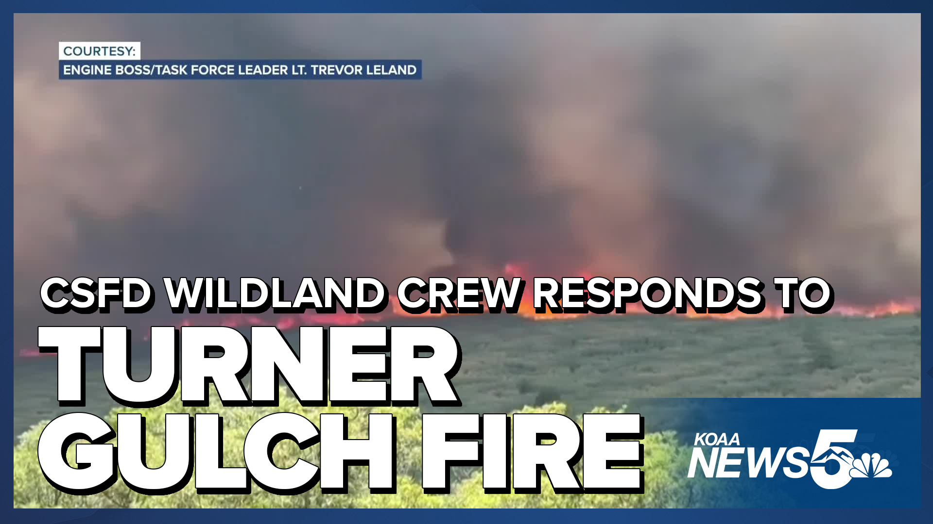 CSFD wildland crew responds to Turner Gulch Fire burning over 8,000 acres