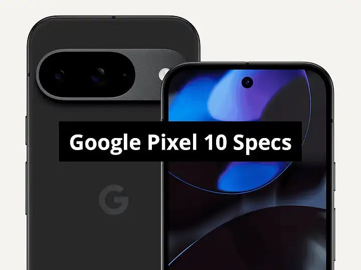 Google Pixel 10 Specs Confirmed In FCC Filing — Base Model To Miss Some ...