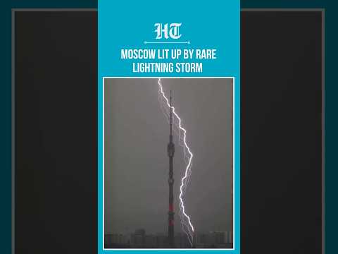 Moscow Residents Stunned as Lightning Storm Hits Near Ostankino Tower