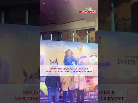 Sanjay Mishra Gulshan Grover Ashutosh Rana grace the trailer event